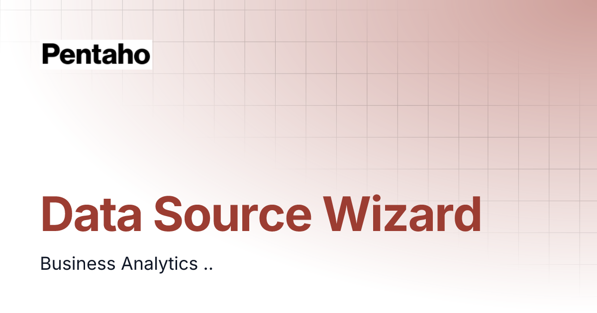 Data Source Wizard | Pentaho Academy