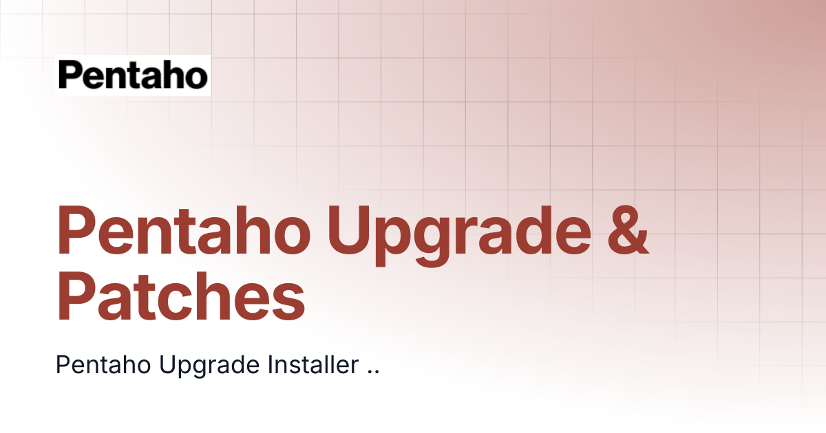 Pentaho Upgrade & Patches | Pentaho Academy