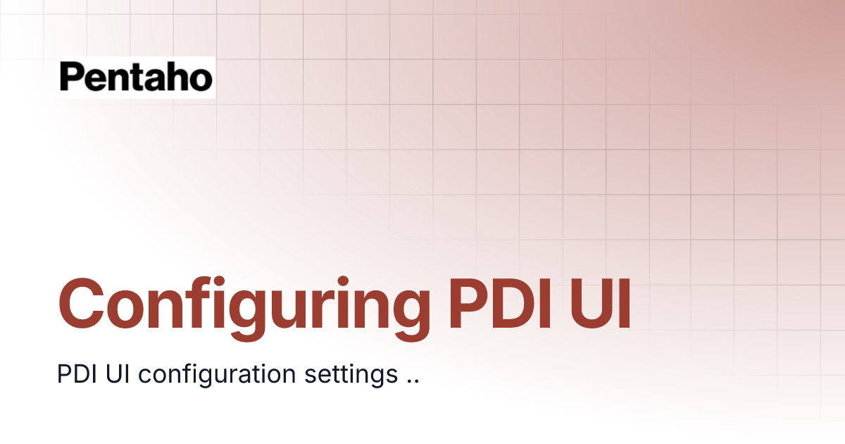 Configuring PDI UI | Pentaho Academy