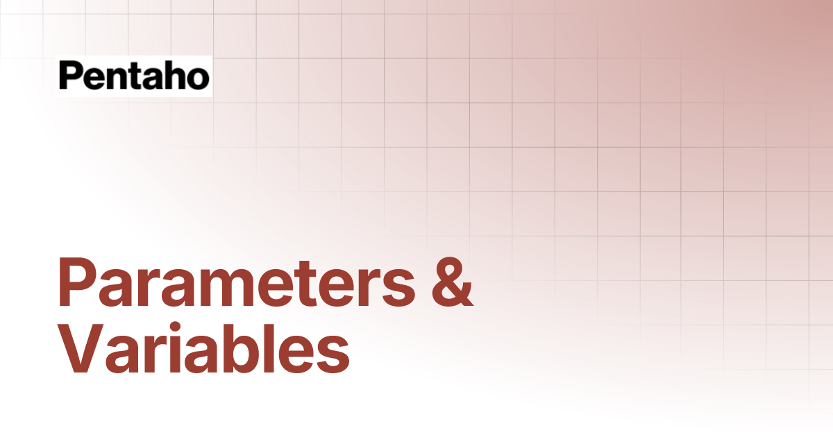 Parameters & Variables | Pentaho Academy