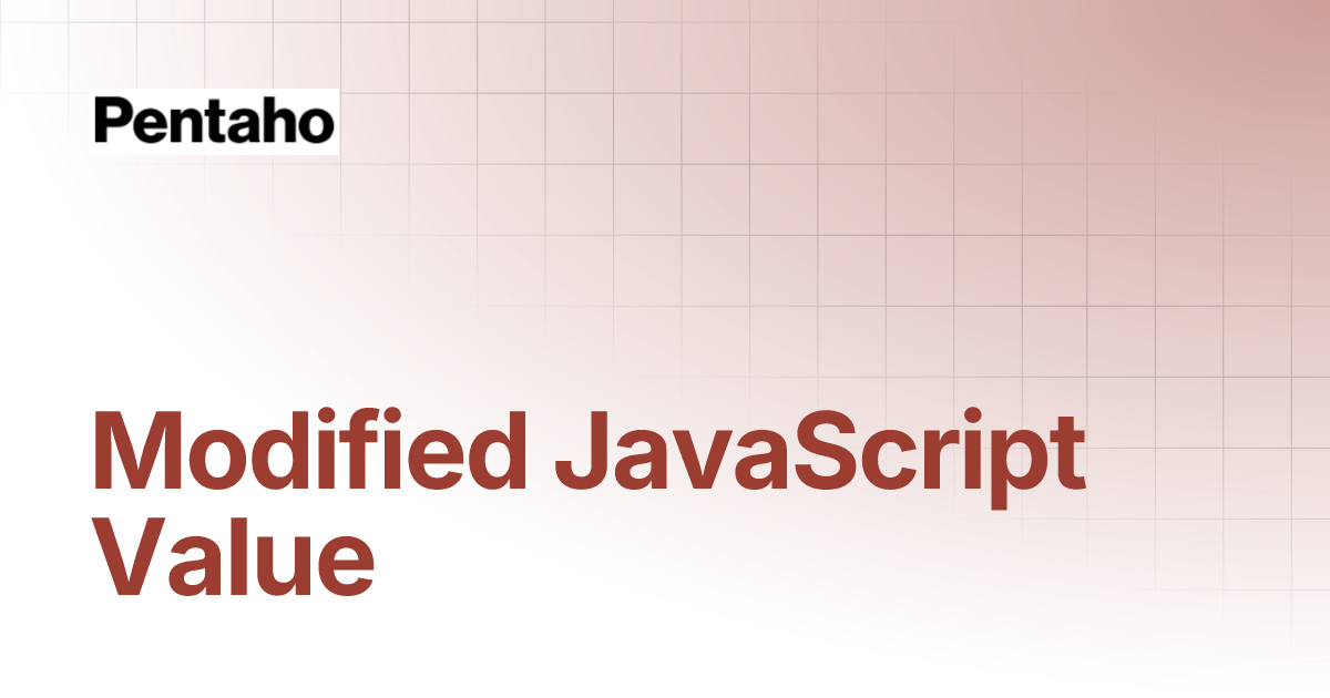 Modified JavaScript Value | Pentaho Academy